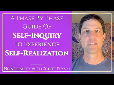 A Phase by Phase Guide of Self-Inquiry to Experience Self-Realization | Nonduality with Scott ...