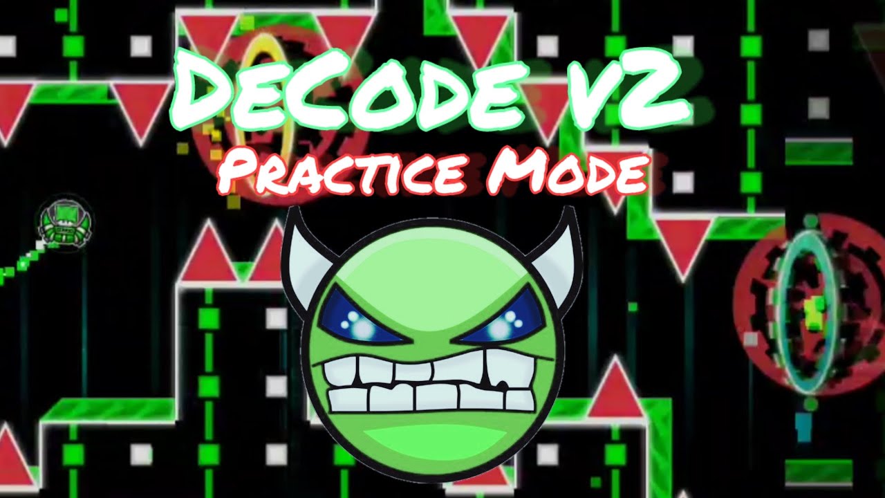 Decode v2 [By Me] (Medium Demon o Hard Demon) [Practice Mode) | Alonso0810 [GD] - YouTube