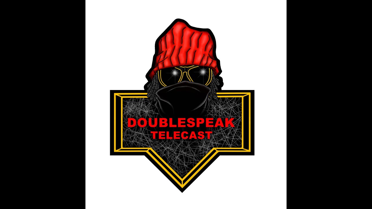 DOUBLE SPEAK TELECAST (WHAT WE DOIN CHAT READ & OPEN PANEL WITH IDEAS ...