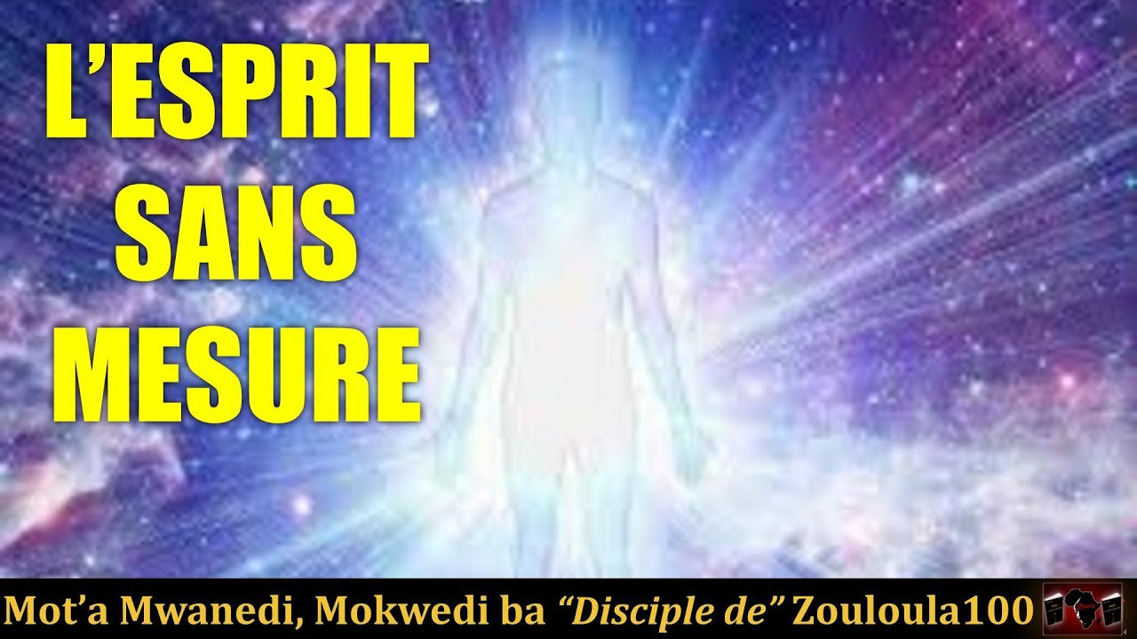 L'Esprit sans mesure - YouTube