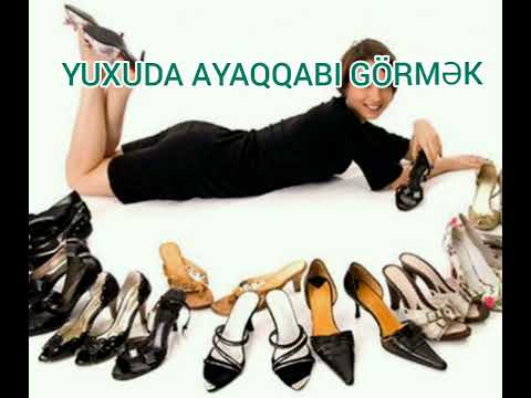 YUXUDA AYAQQABI GÖRMƏK