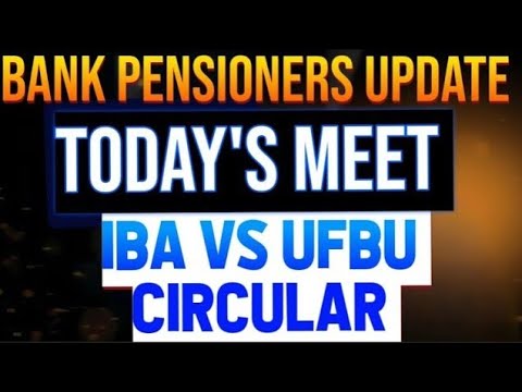 Bank pensioners:: Official Circular : IBA & UFBU :: FINALLY RELEASED ...