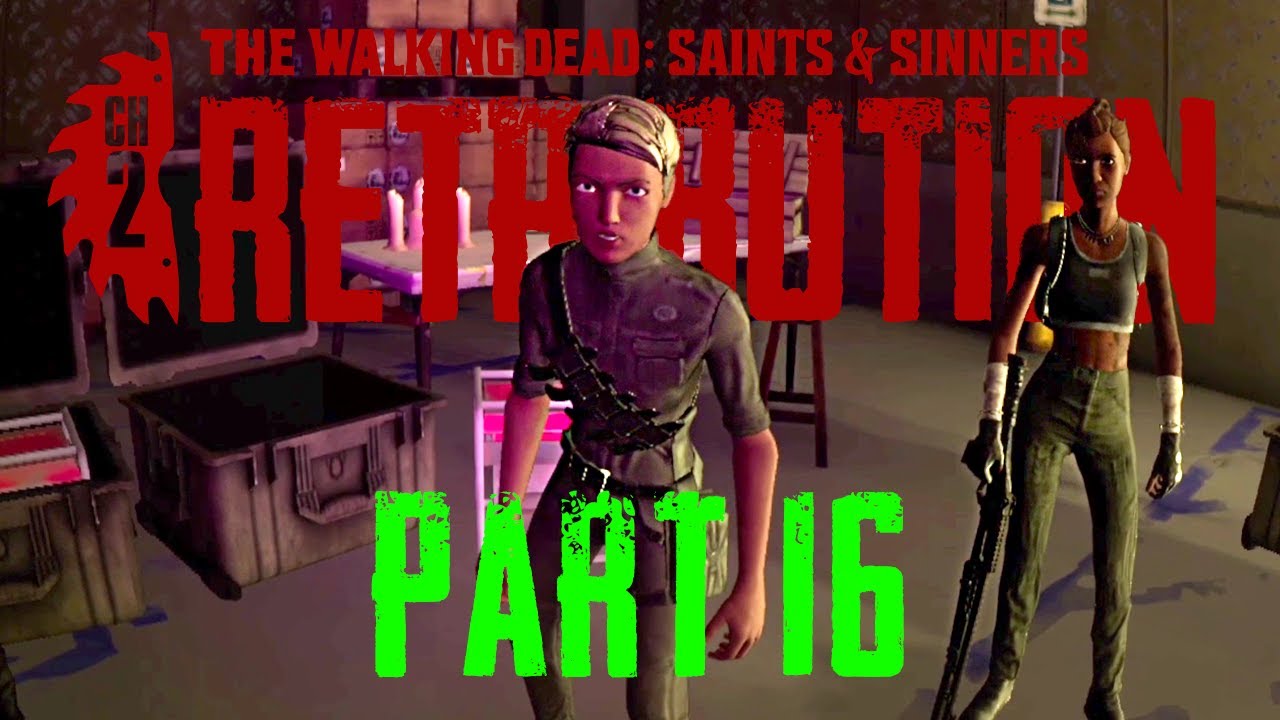 Retribution - Playthrough - Part 16 - The Walking Dead: Saints ...