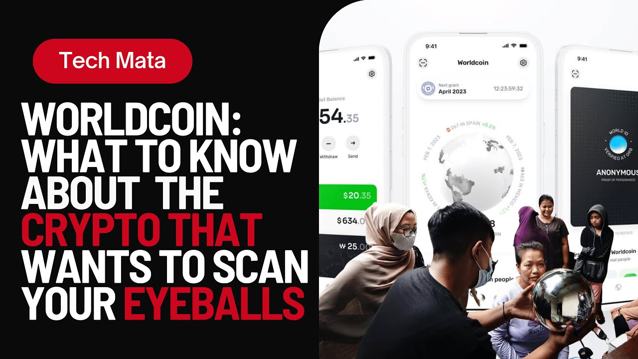 WORLDCOIN: Everything you must know about the new crypto that wants to scan your eyes, dont miss ...
