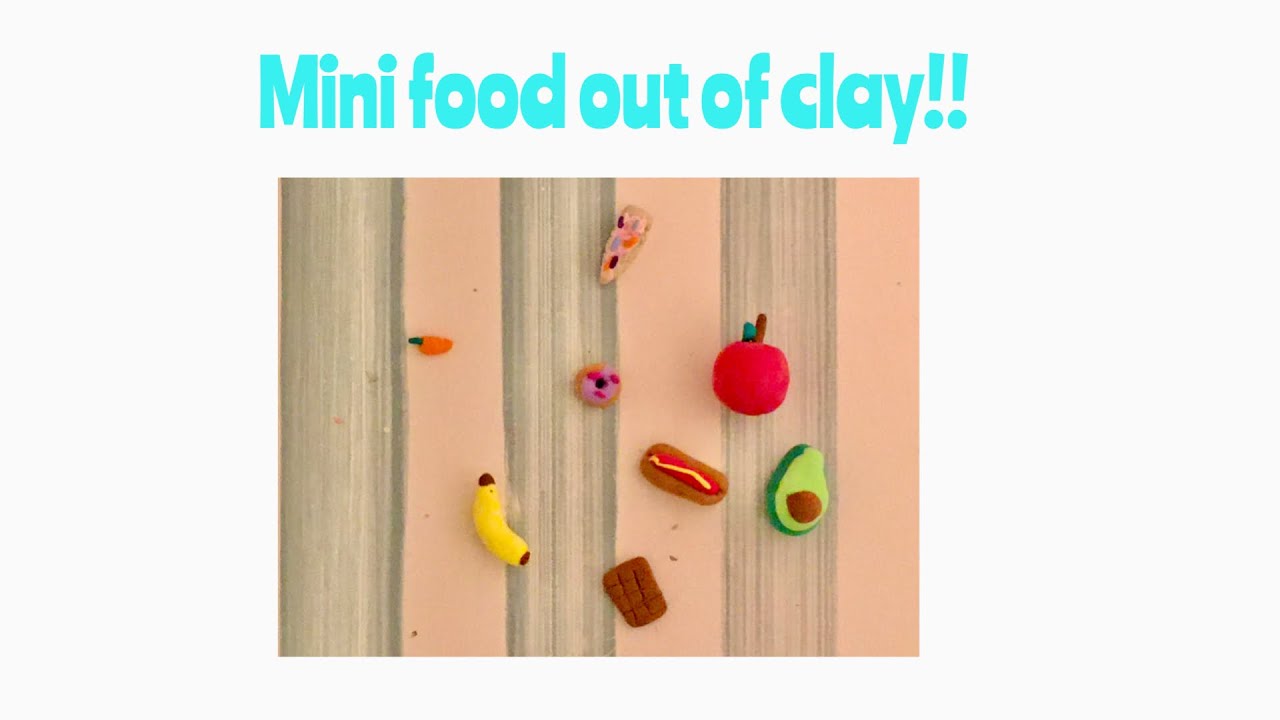 DIY mini foods out of clay! Fun to make and great for your dolls||Craft ...