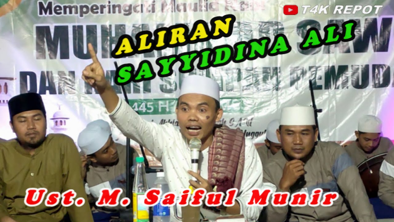 ALIRAN SAYYIDINA ALI || Ust. M. SAIFUL MUNIR MAULID NABI MUHAMMAD SAW. DAN HARI SUMPAH PEMUDA ...