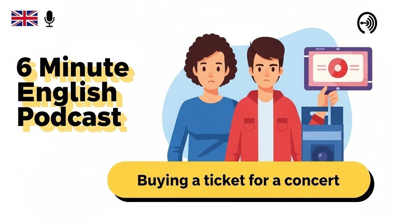 6-Minute English Podcast: Buying a ticket for a concert - YouTube