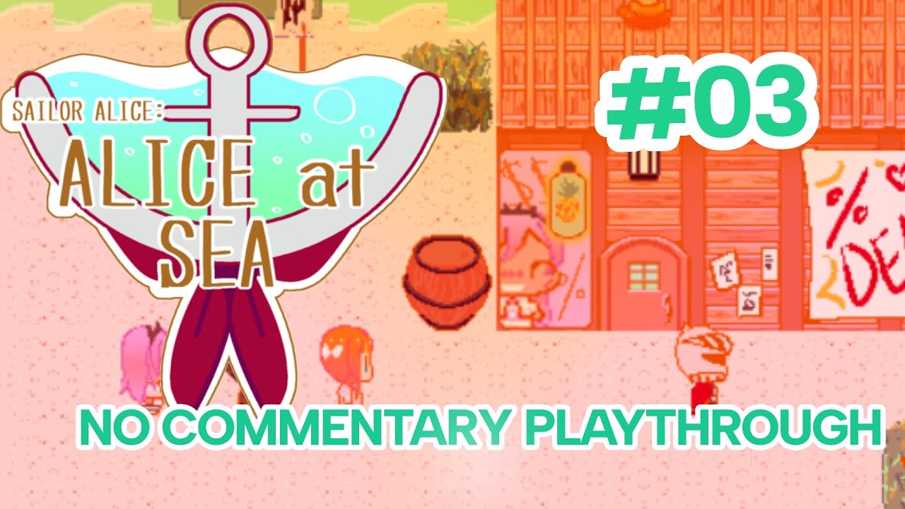 SAILOR ALICE: Alice at Sea — No commentary playthrough #03 - YouTube