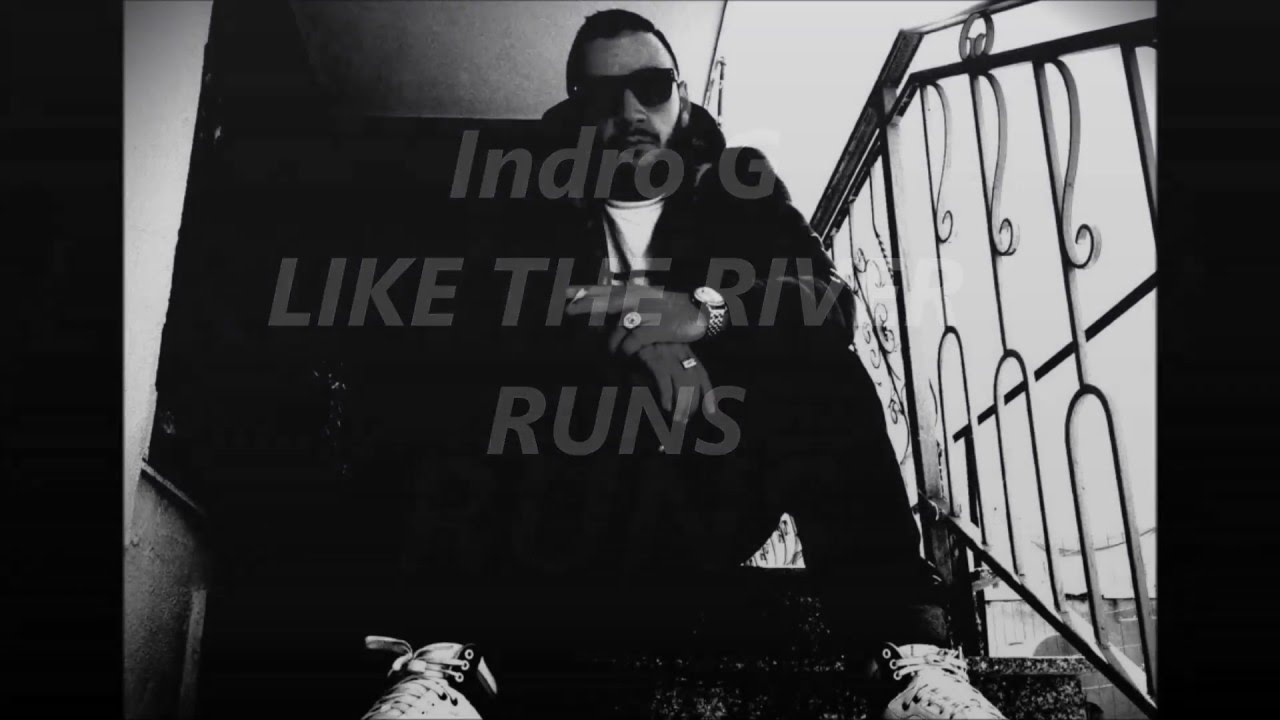 Indro G - Like The River Runs - YouTube