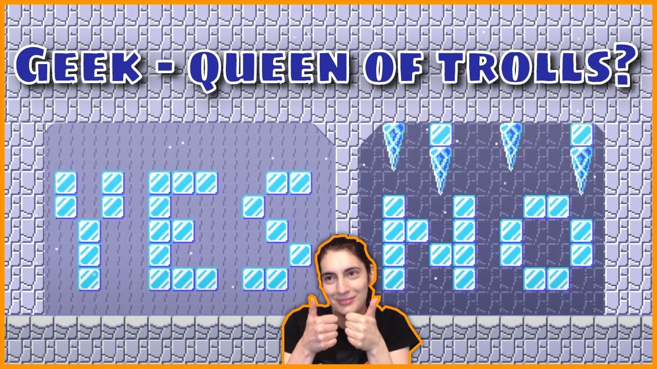 Geek ascends the Throne: Queen of Trolls? (Super Mario Maker 2) - YouTube