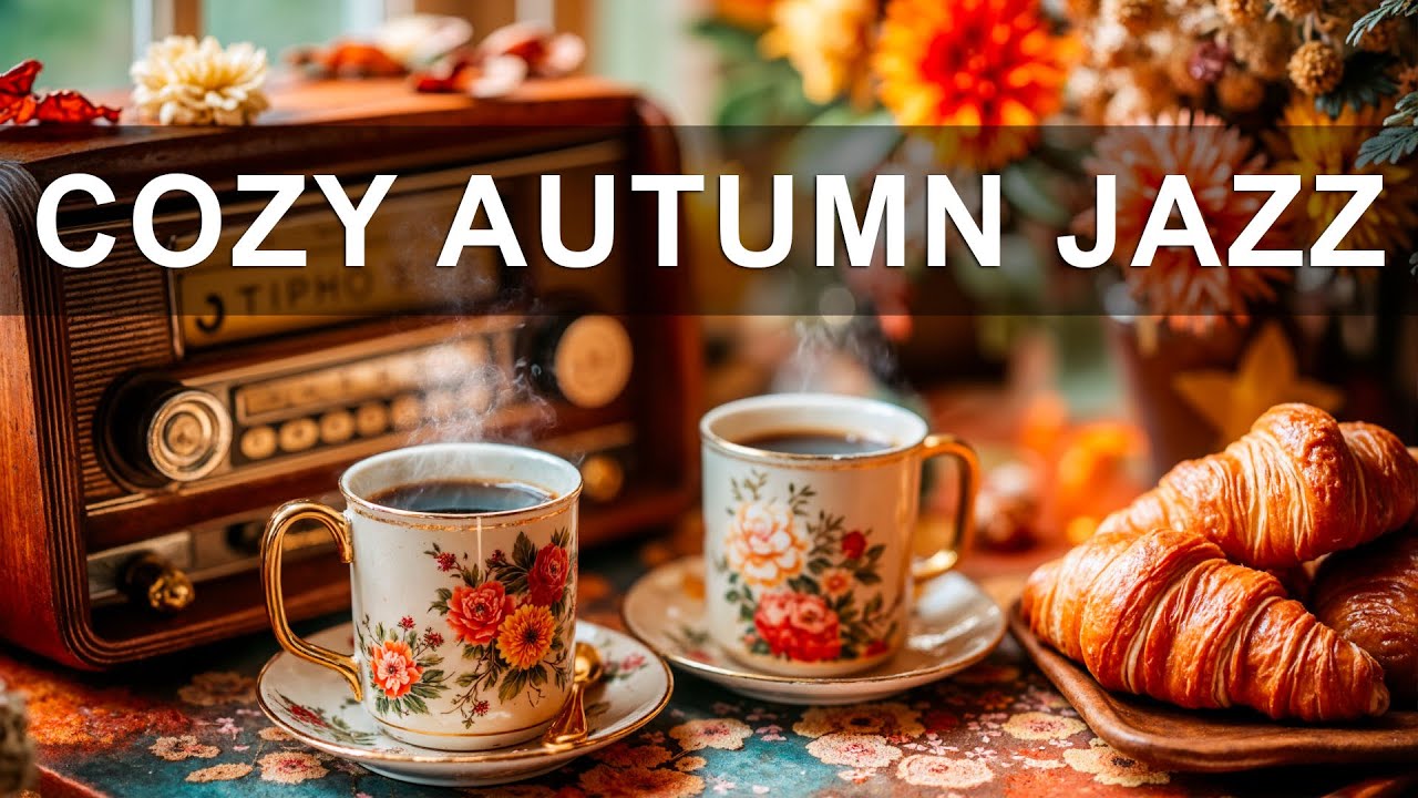 Cozy Autumn Jazz – Relaxing Café Piano Music for Focus & Happiness ...