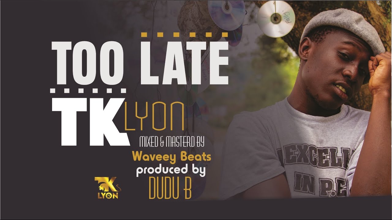 Tk lyon- Too late #Toolate#Tklyon#Kefever - YouTube