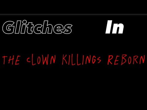 Glitches in The Clown Killings Reborn👾 (Roblox) - YouTube