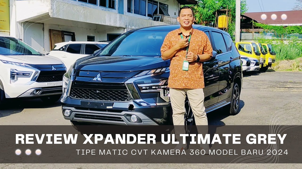 Review Mitsubishi Xpander Ultimate Matic CVT Warna Grey - Kamera 360 ...