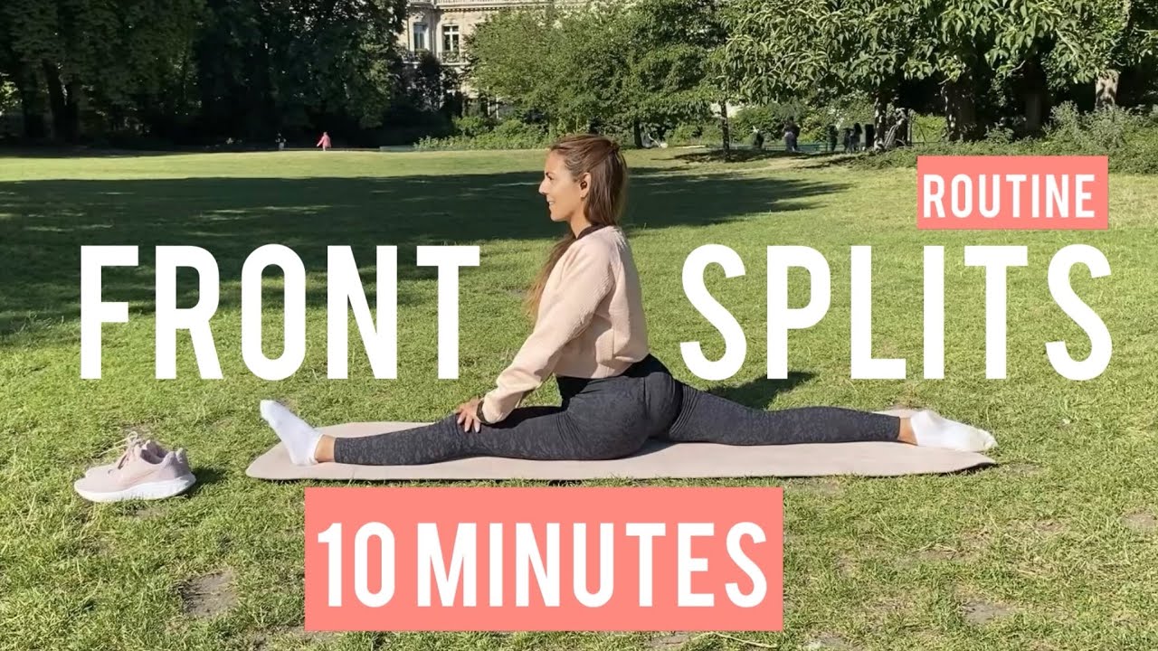 10 MIN FRONT SPLITS ROUTINE - how to get your front splits / No ...