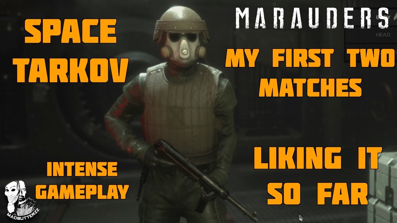 MARAUDERS | SPACE TARKOV? | ACTUALLY LIKE THIS MORE | MY FIRST TWO ...