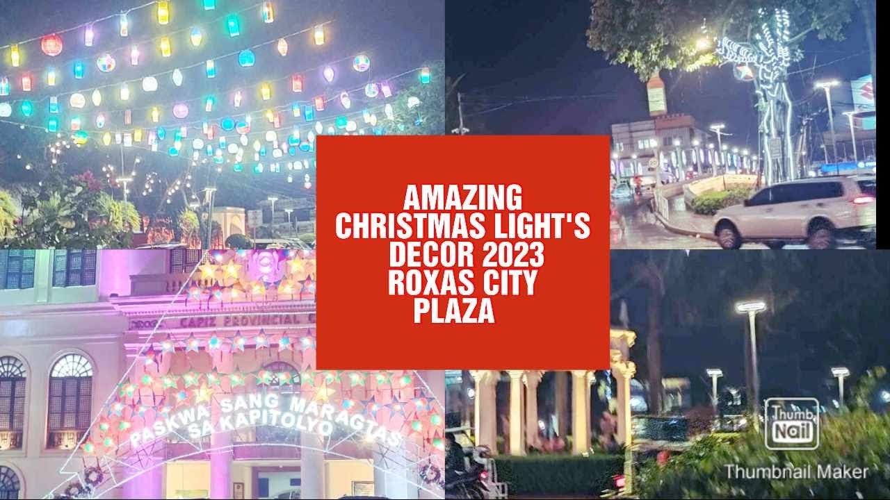 🇵🇭EXPLORING THE ROXAS CITY PLAZA ,AWESOME CHRISTMAS DECORS 2023@PHILLI ...