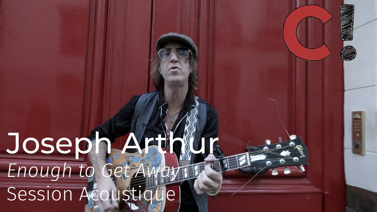 #1267 Joseph Arthur - Enough to Get Away (Session Acoustique) - YouTube