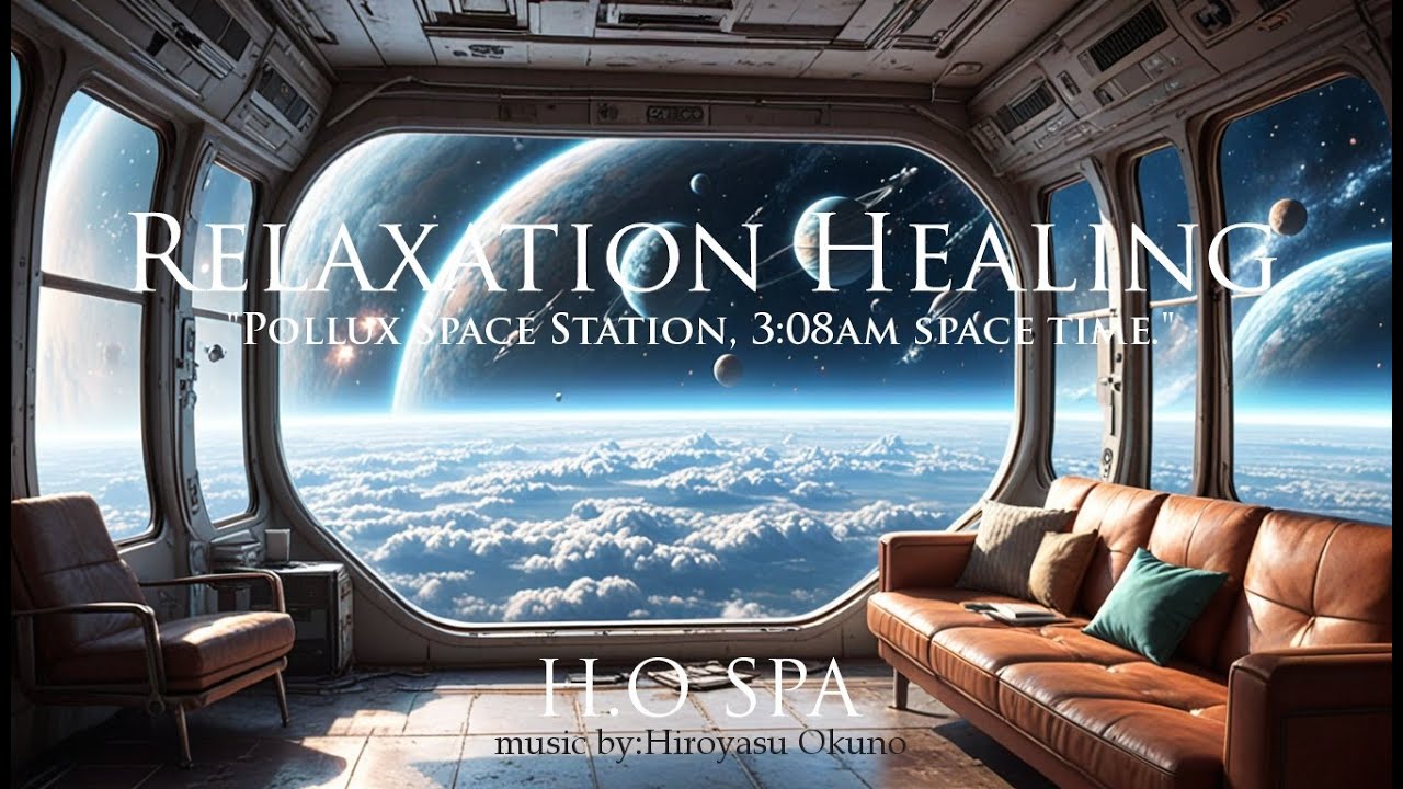 [Relaxation Healing music] "Pollux space station,3:08AM spacetime" by ...