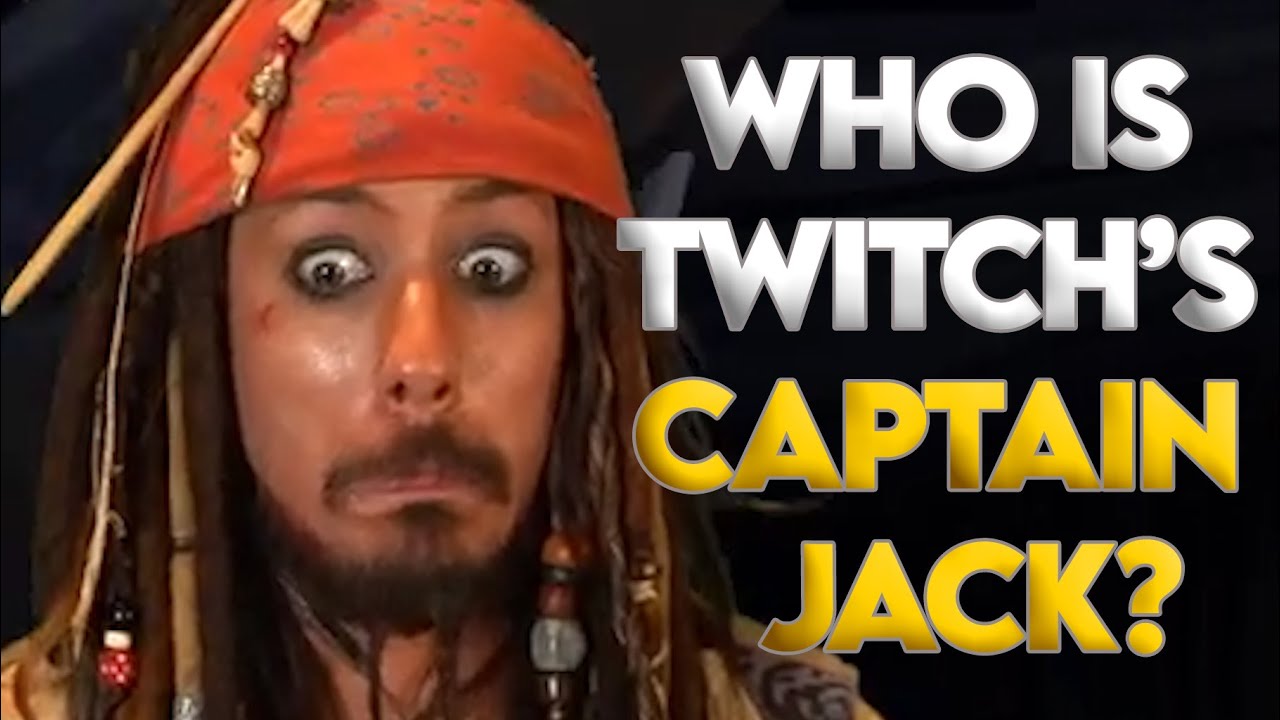 Who is Twitch's Captain Jack? - YouTube