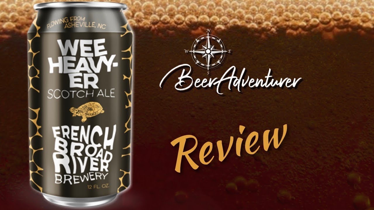 Wee Heavy-er Scotch Ale | French Broad River Brewing | Beer Review ...