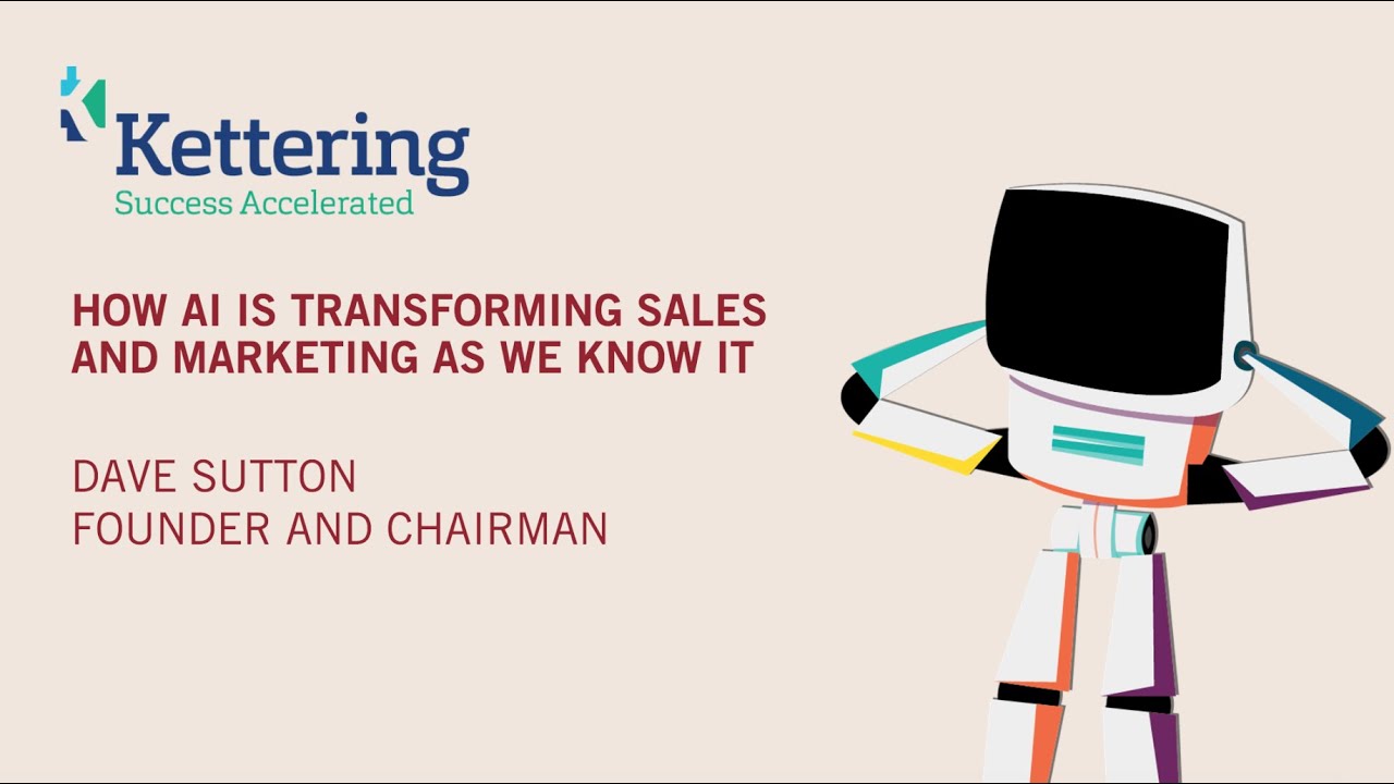 Chair Dave Sutton: How AI Is Transforming Sales and Marketing as We ...