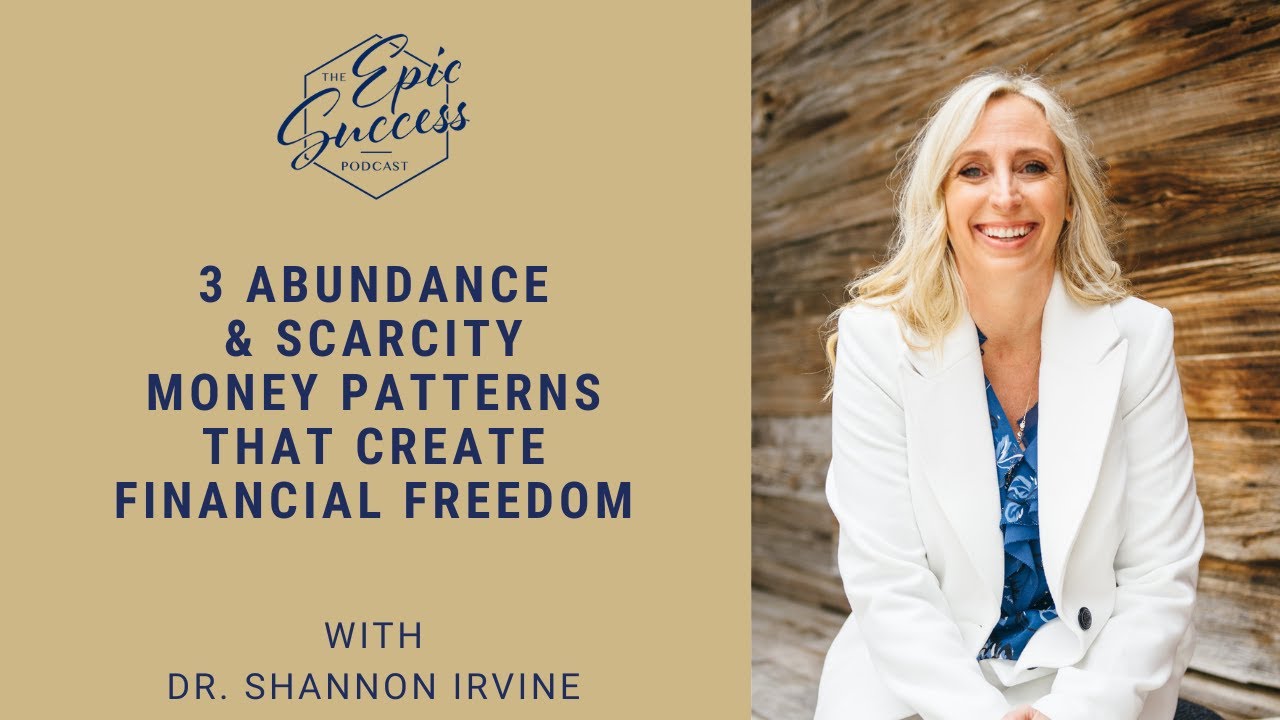 3 Abundance & Scarcity Money Patterns that Create Financial Freedom (or ...