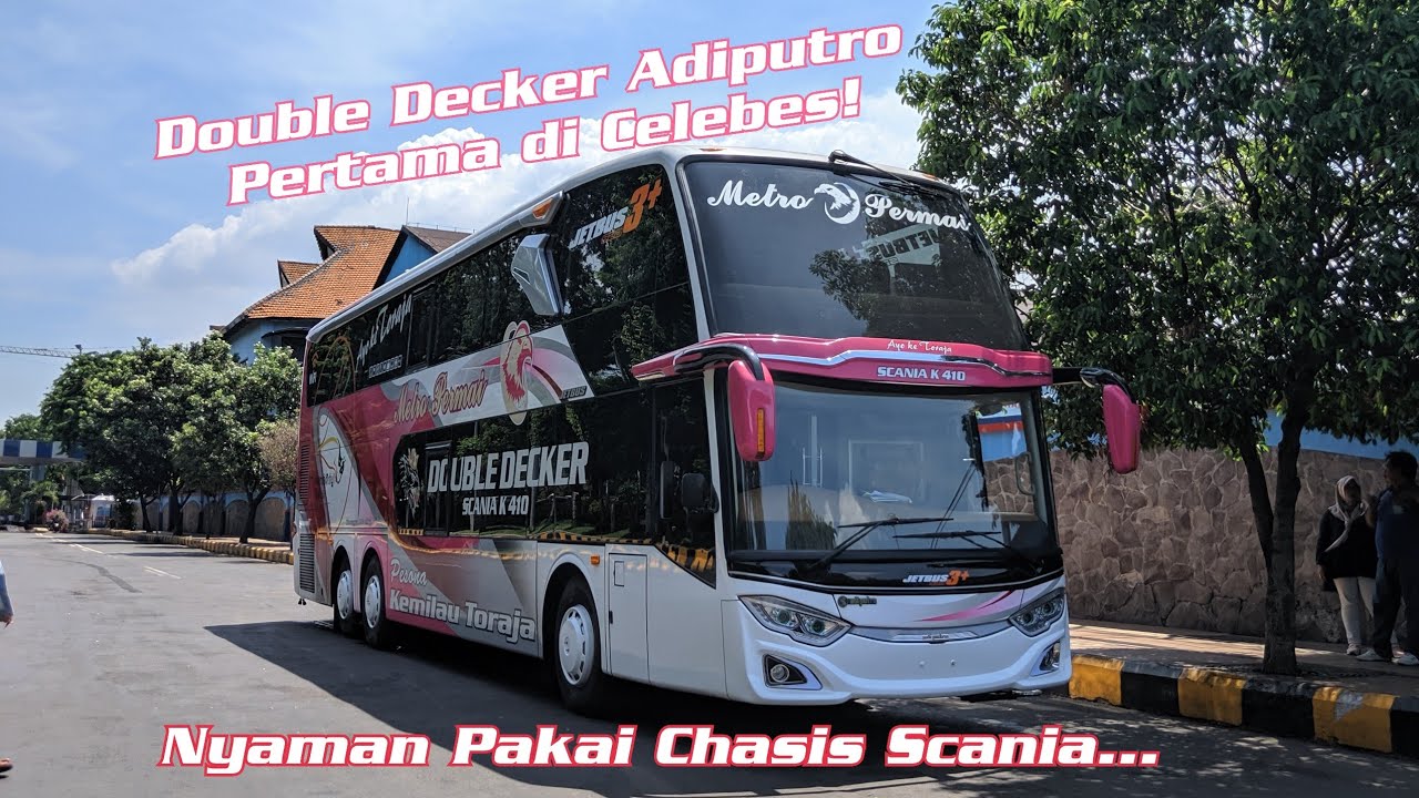 Double Decker Adiputro Pertama di Celebes! Pakai Chasis Scania K410 ...