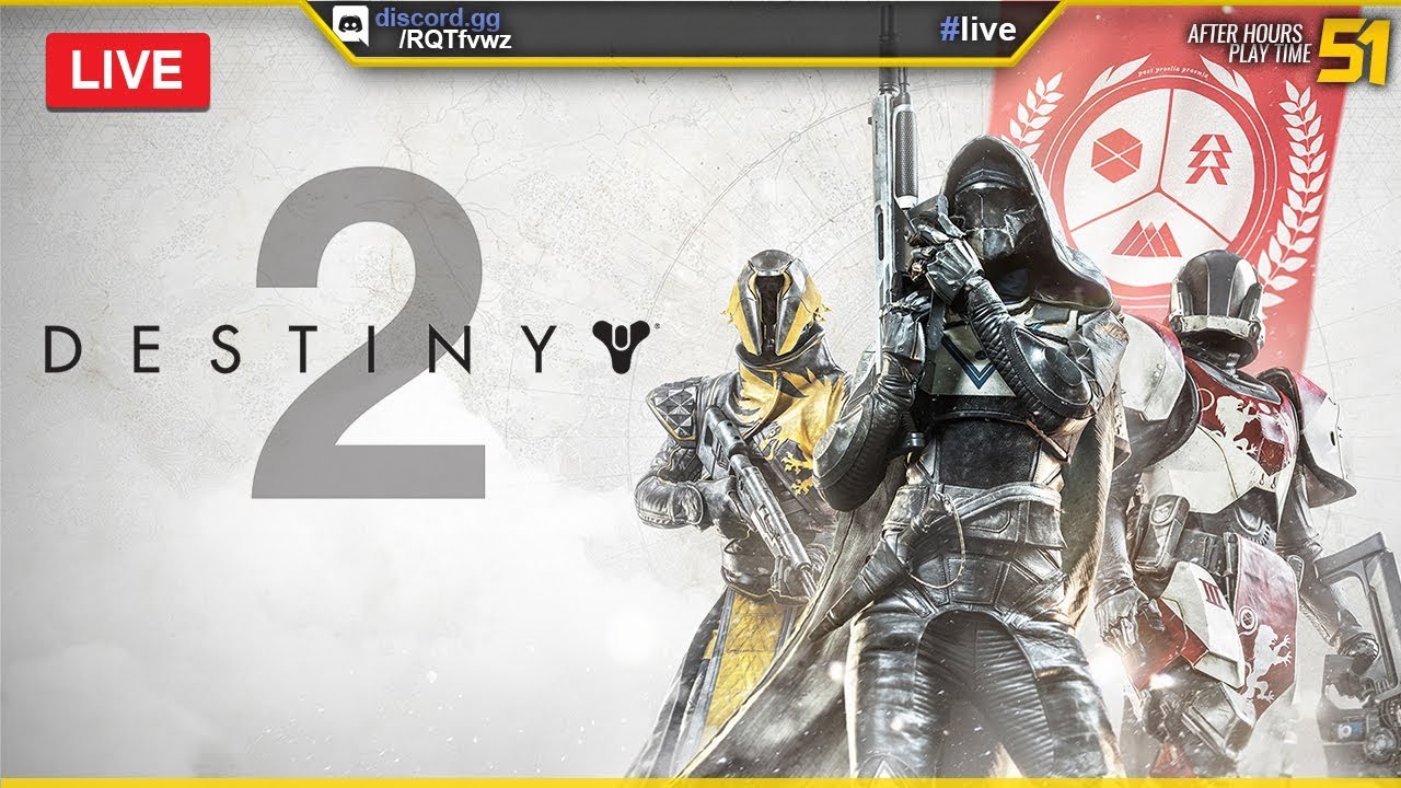 After Hour Playtime : Destiny 2 - YouTube