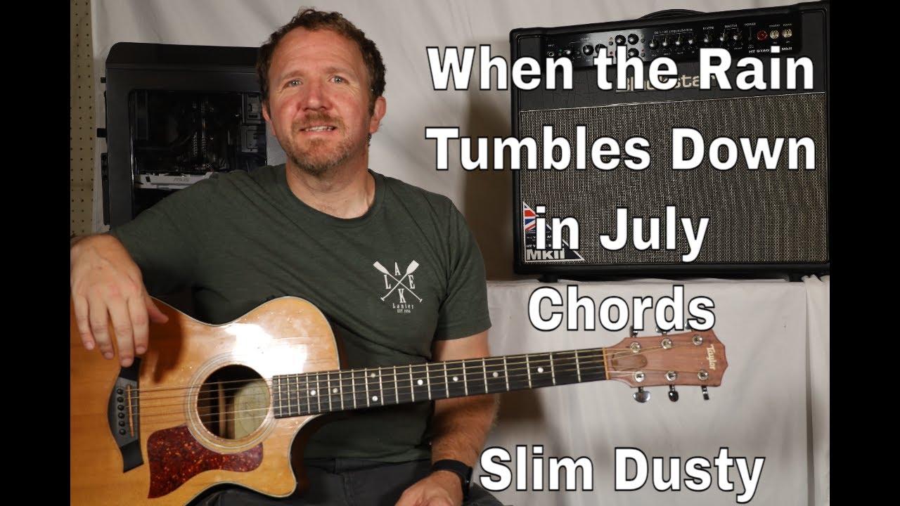 When the Rain Tumbles Down in July by Slim Dusty- Chords on Guitar with ...