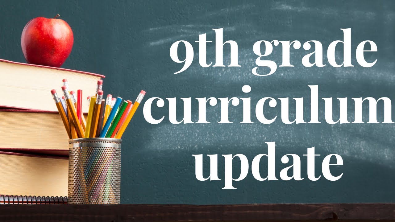 9th Grade Curriculum Update YouTube 9th Grade Curriculum Update YouTube