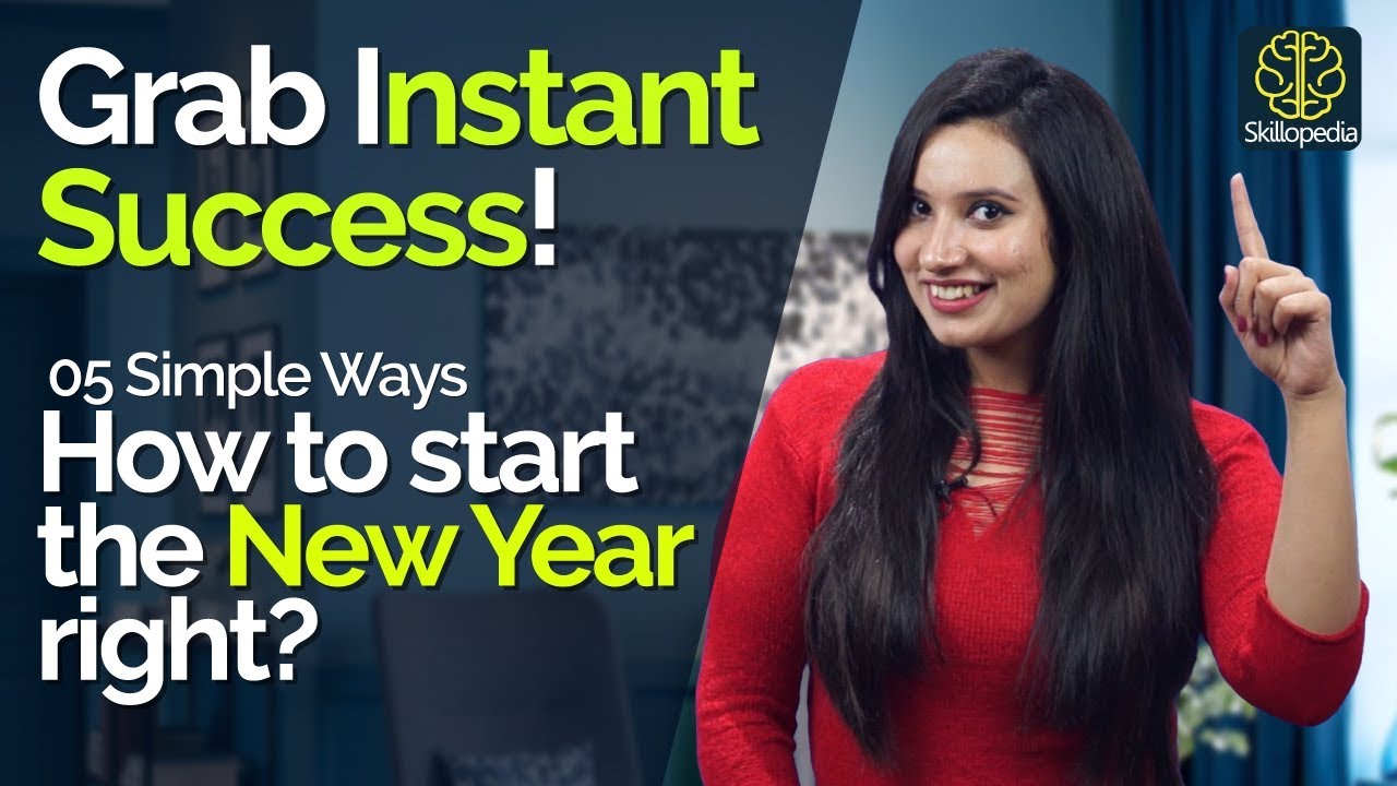 05 Simple ways to start the New Year Right for success | Positive ...