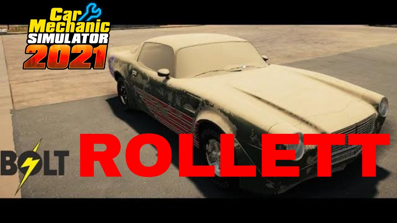 BOLT ROLLETT - CAR MECHANICS SIMULATOR 2021 - RESTORATION - YouTube