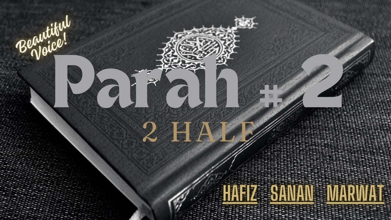 Parah # 2 | Half 2 | Al-Quran | Hafiz Sanan Marwat - YouTube