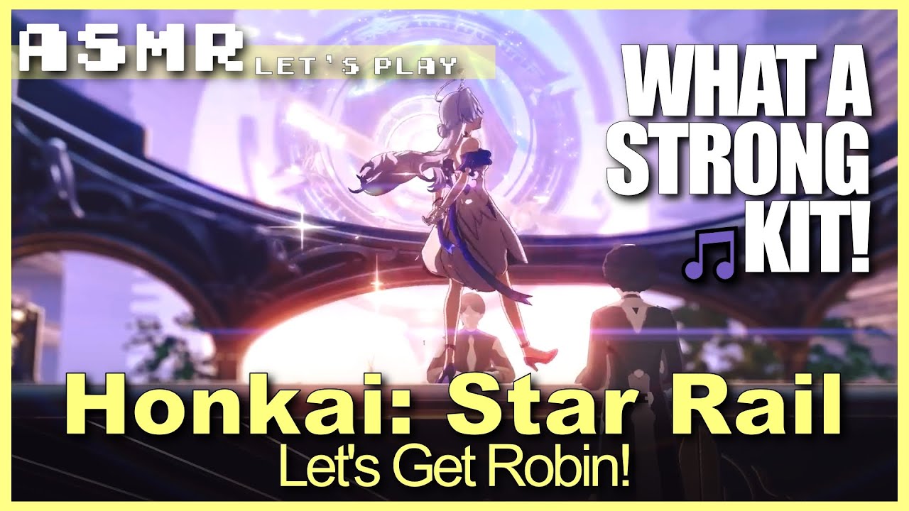 ASMR | Honkai: Star Rail | Let's Get Robin! | Whispering ⭐ - YouTube