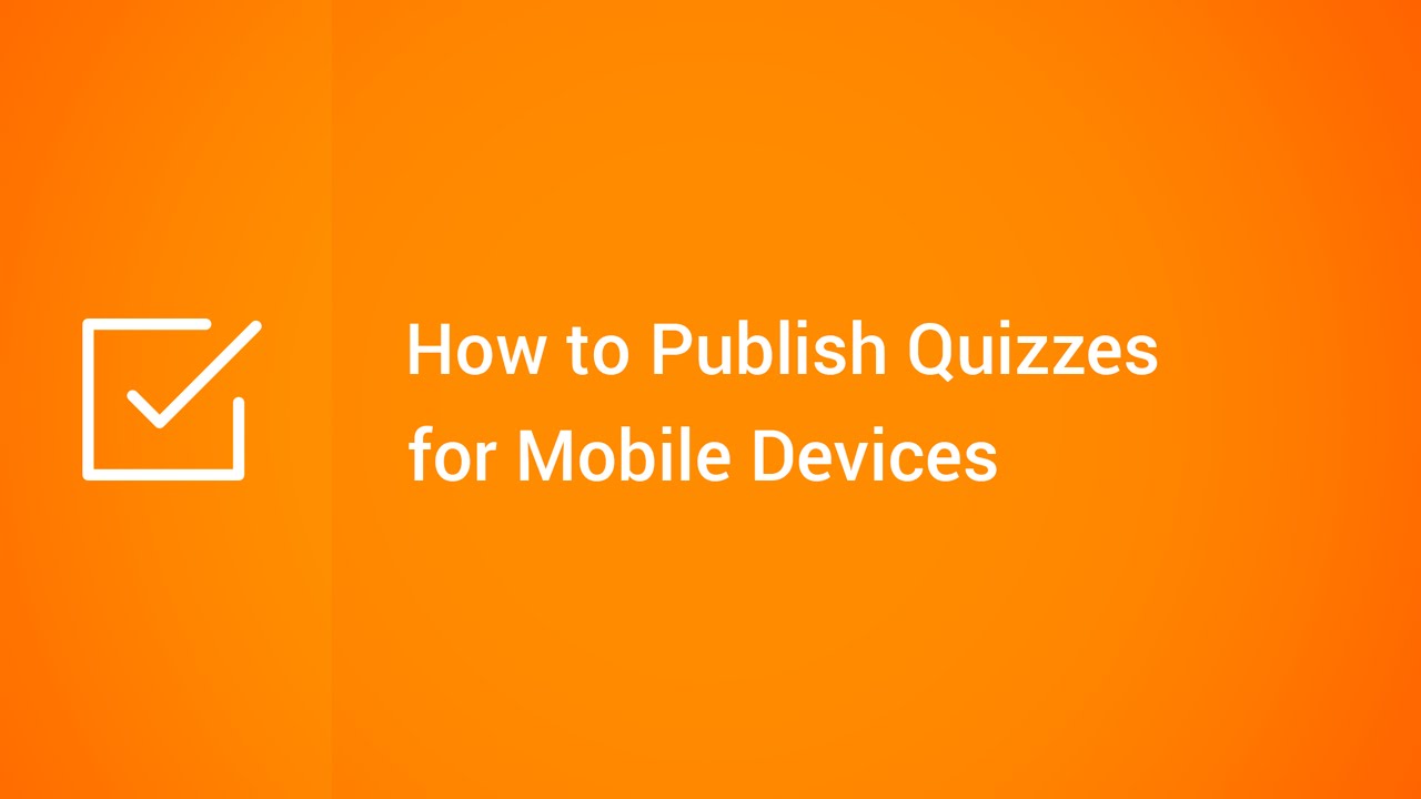 How to Publish Quizzes for Mobile Devices - YouTube