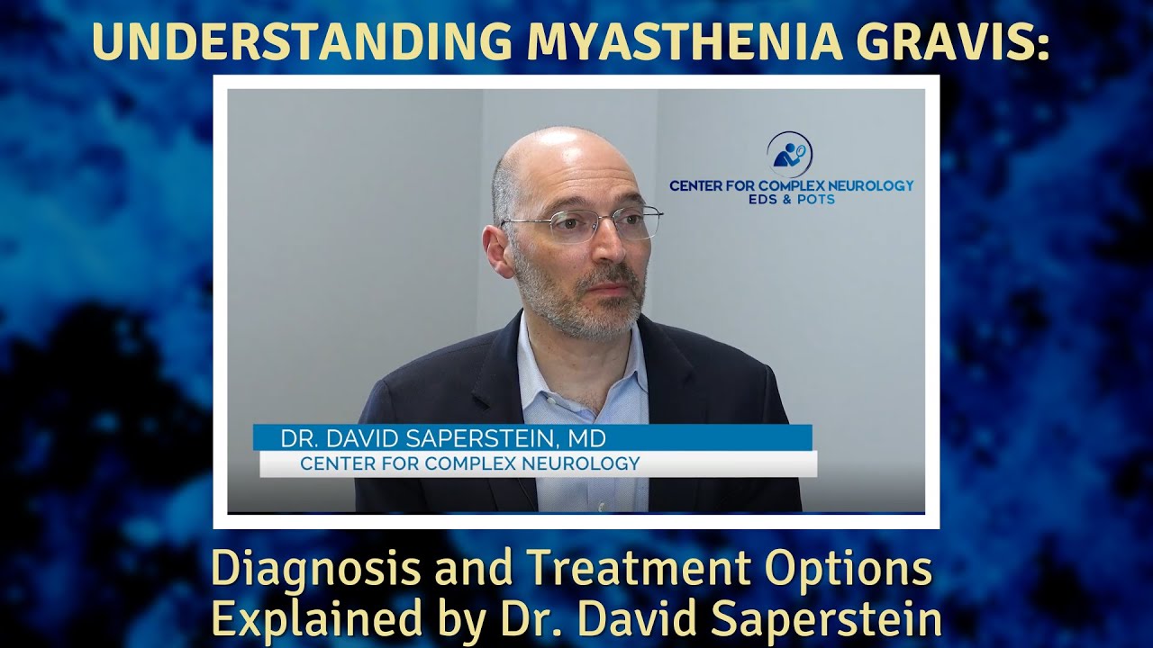 Understanding Myasthenia Gravis: Diagnosis and Treatment Options ...