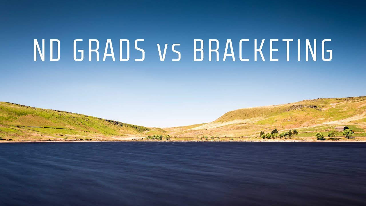 Landscape Photography - ND Grads vs Bracketing - YouTube