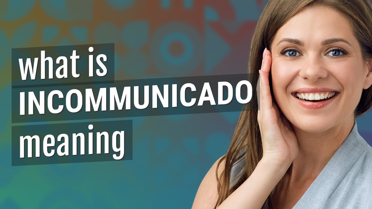 Incommunicado | meaning of Incommunicado - YouTube