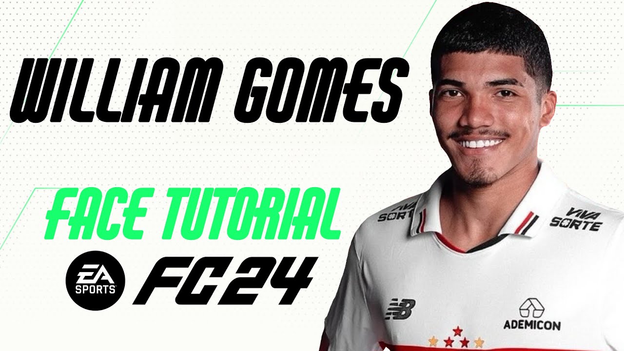 EA FC 24 - WILLIAM GOMES FACE TUTORIAL + STATS [SÃOPAULO]. - YouTube