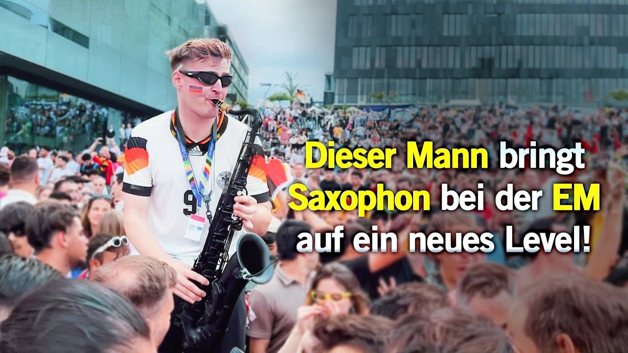 Dieser Mann bringt Saxophon bei der EM auf ein neues Level! 🎷 ️🇩🇪 - YouTube