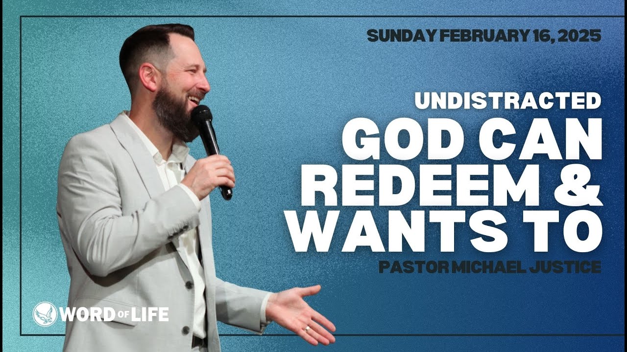 God Can Redeem & Wants To "Undistracted" | Pastor Michael Justice - YouTube