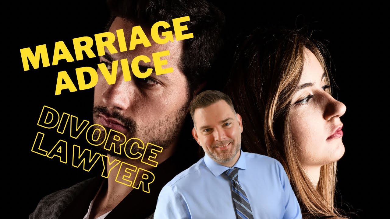 Marriage Advice From A Divorce Lawyer | Might Save Your Marriage - YouTube