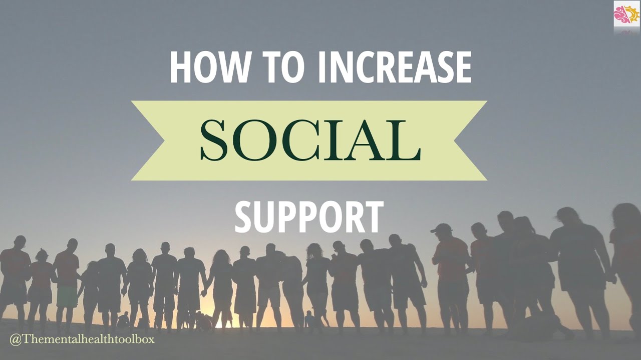 How To Increase Social Support - YouTube