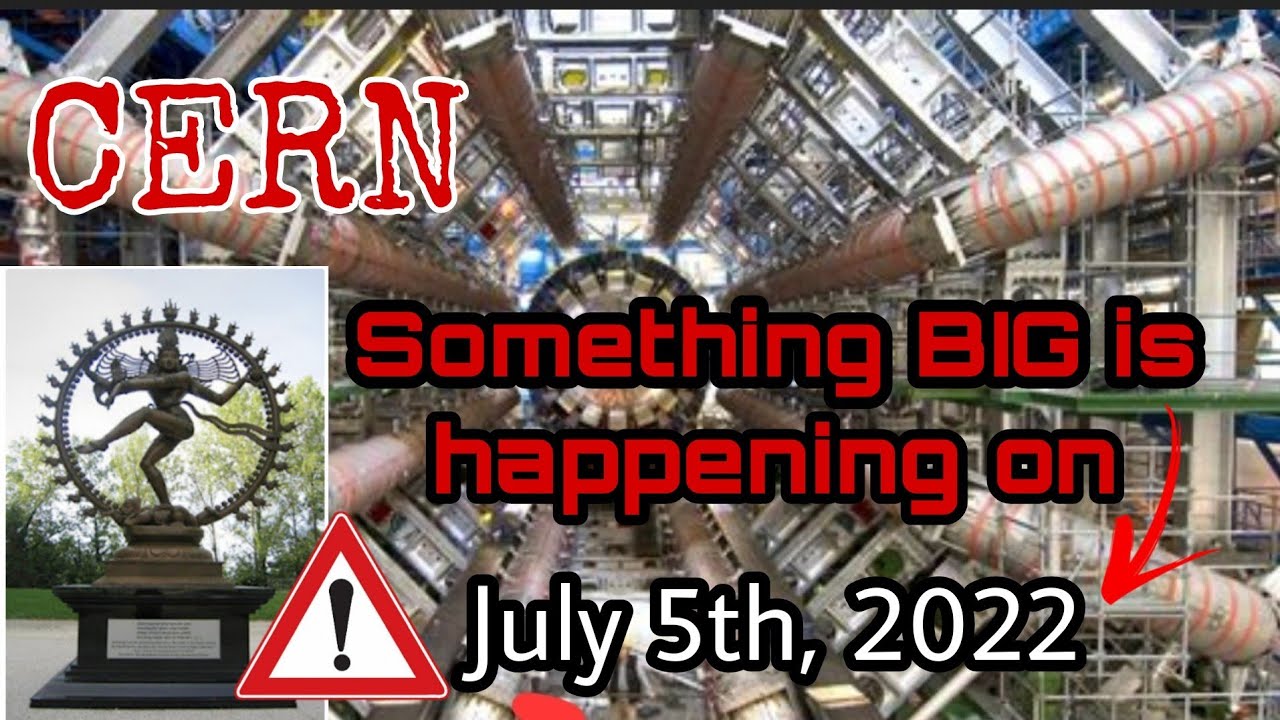 Urgent! What you need to know about CERN! July 5 is big. Bible Prophecy ...