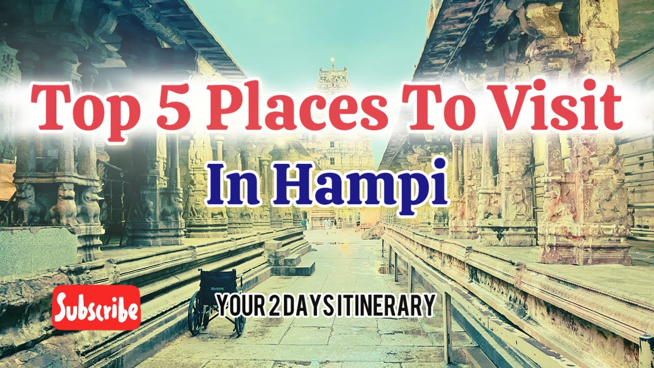 Top 5 Places To Visit in Hampi | 2 Days travel plan | North Hampi And ...