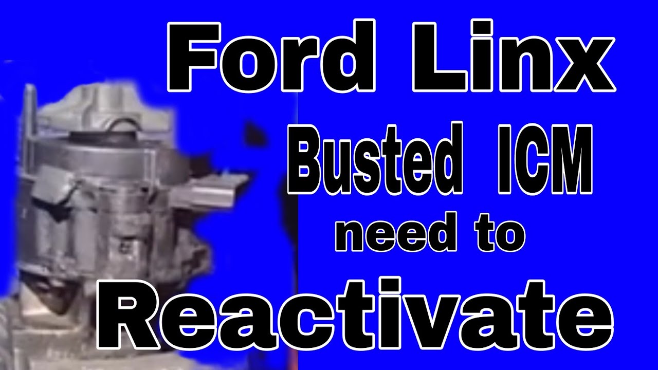 Ford Lynx Busted ICM need to Reactivate - YouTube