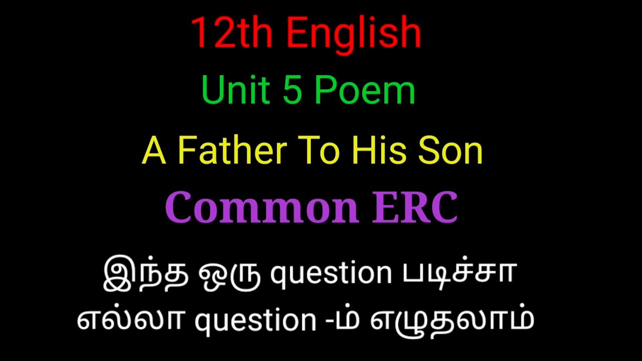 12th English/ Unit 5 poem/ A Father to His Son/ Common ERC/ explained ...