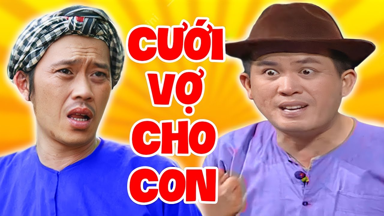 Cười Sặc Cơm Hài CƯỚI VỢ CHO CON | Hài Hoài Linh, Nhật Cường | Hài Kịch ...