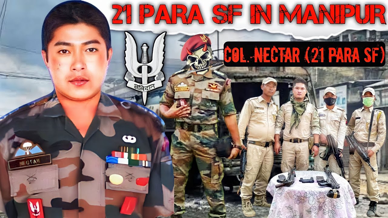 Big News : Col. Nectar (21 PARA SF) Become Manipur Police Commander ...